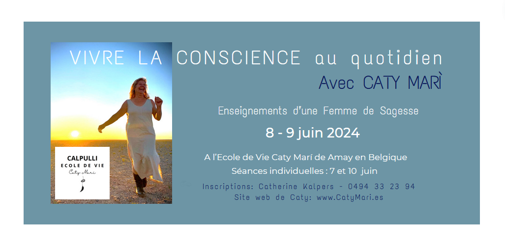 Vivre la Conscience au quotidien : Enseignements de Caty Mari, Femme de ...